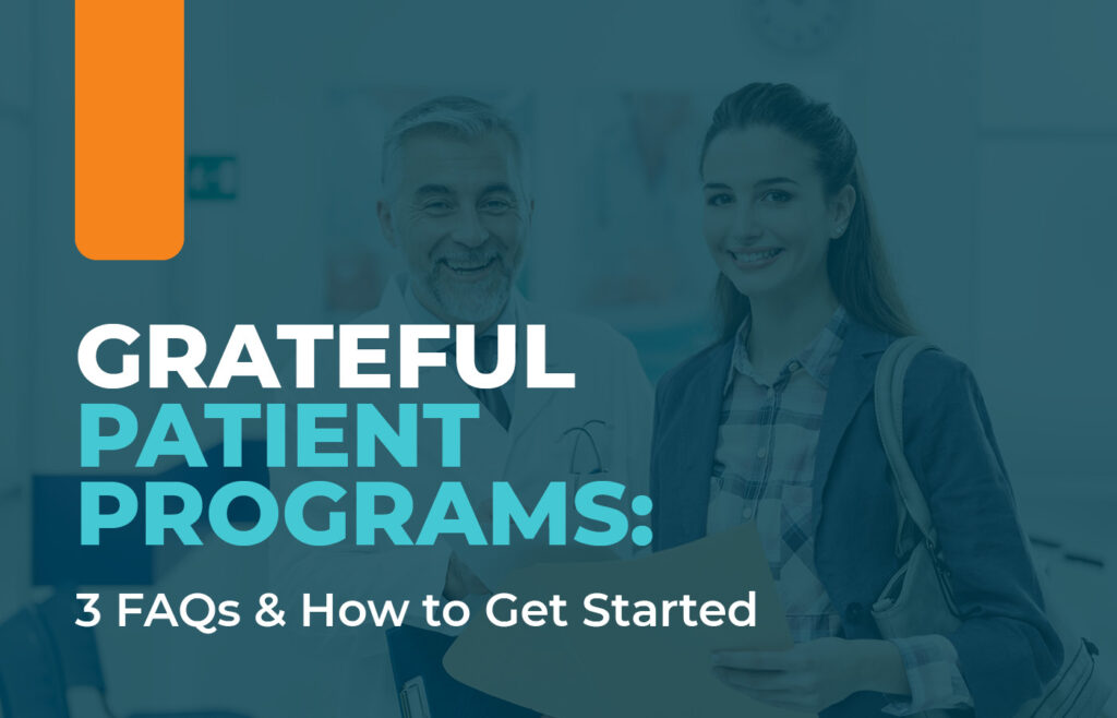 Grateful Patient Programs: 3 FAQs & How to Get Started | DonorSearch