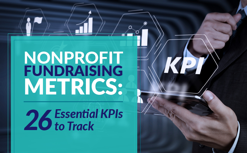 Nonprofit Fundraising Metrics: 26 Essential KPIs to Track | DonorSearch