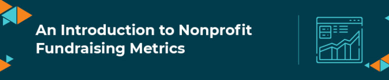 Nonprofit Fundraising Metrics: 32 KPIs To Measure Success