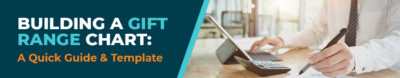 Building a Gift Range Chart: A Quick Guide & Template | DonorSearch