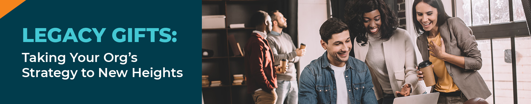 Legacy Gifts: Taking Your Org’s Strategy to New Heights | DonorSearch