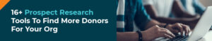 16+ Prospect Research Tools To Find More Donors For Your Org | DonorSearch