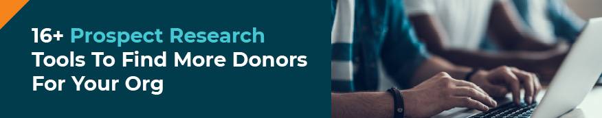 16+ Prospect Research Tools To Find More Donors For Your Org | DonorSearch