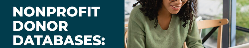 Nonprofit Donor Databases: Everything You Need to Know | DonorSearch