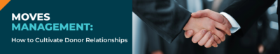 Moves Management: How to Cultivate Donor Relationships | DonorSearch